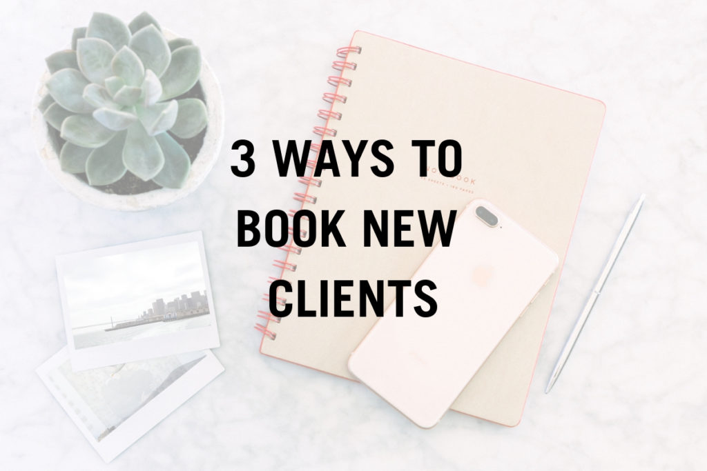3 Ways To Book New Clients - Jasmine Star