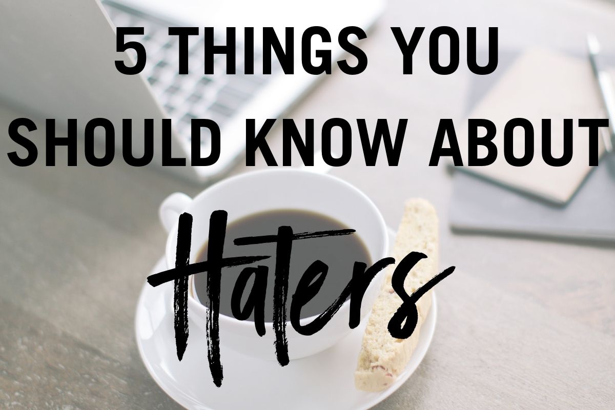 5 Things You Should Know About Haters - Jasmine Star