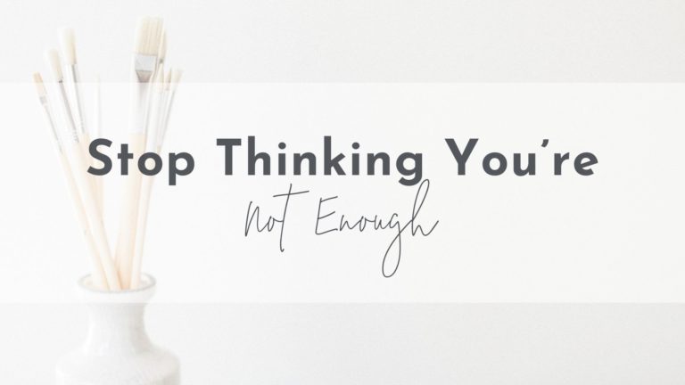 Stop Thinking You’re Not Enough - Jasmine Star