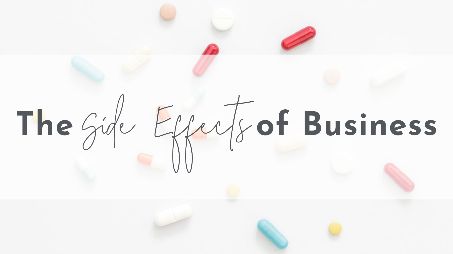 The Side Effects of Having a Business - Jasmine Star
