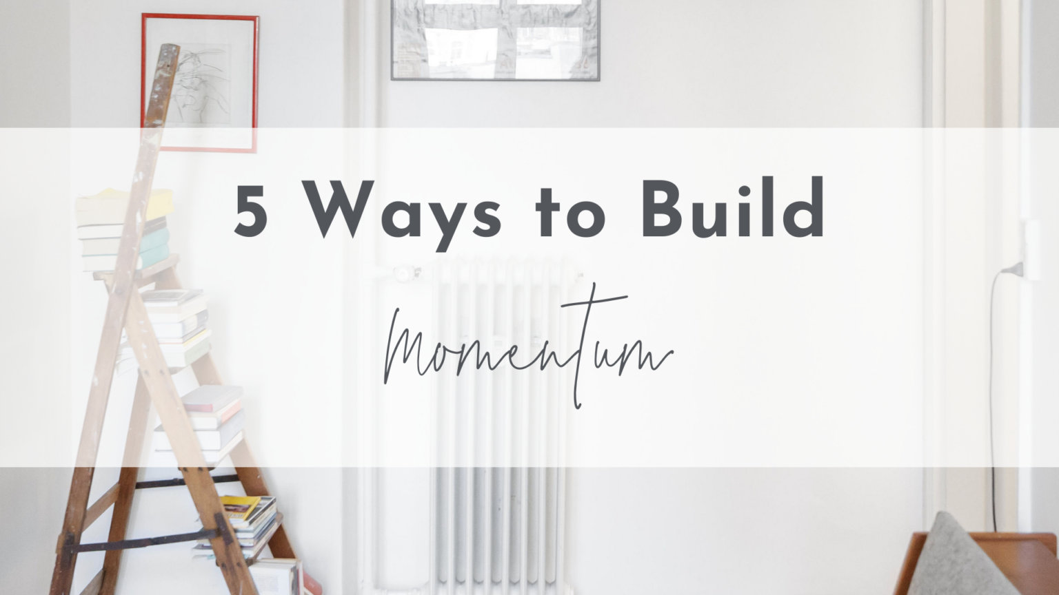 5 Ways to Build Momentum - Jasmine Star